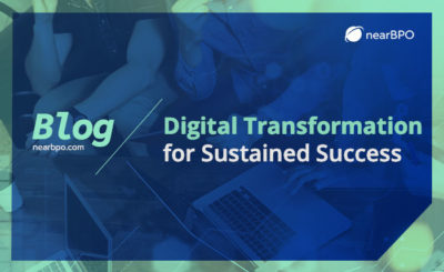 Digital Transformation for Sustained Success - Near BPO