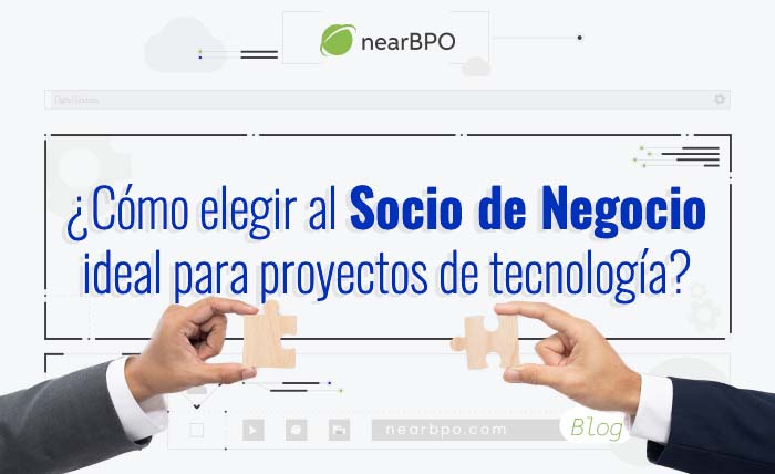 ¿Cómo elegir al Socio de Negocio ideal para proyectos de tecnología ...